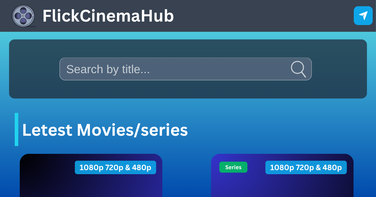 Flick Cinema - Watch & Download Latest Movies and Web Series